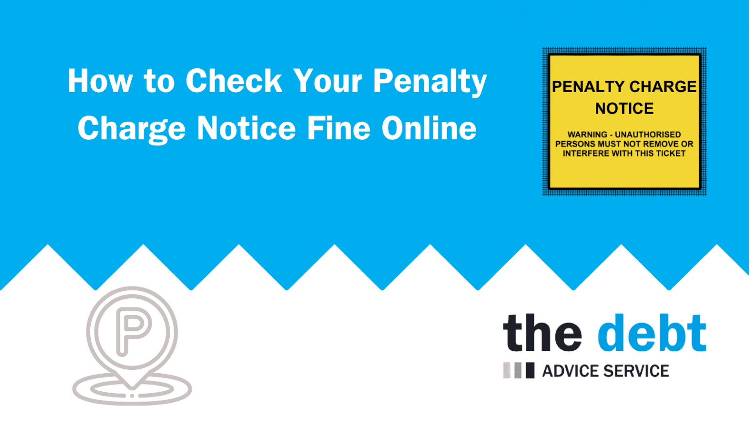 How to Check Your Penalty Charge Notice Fine Online | The Debt Advice ...